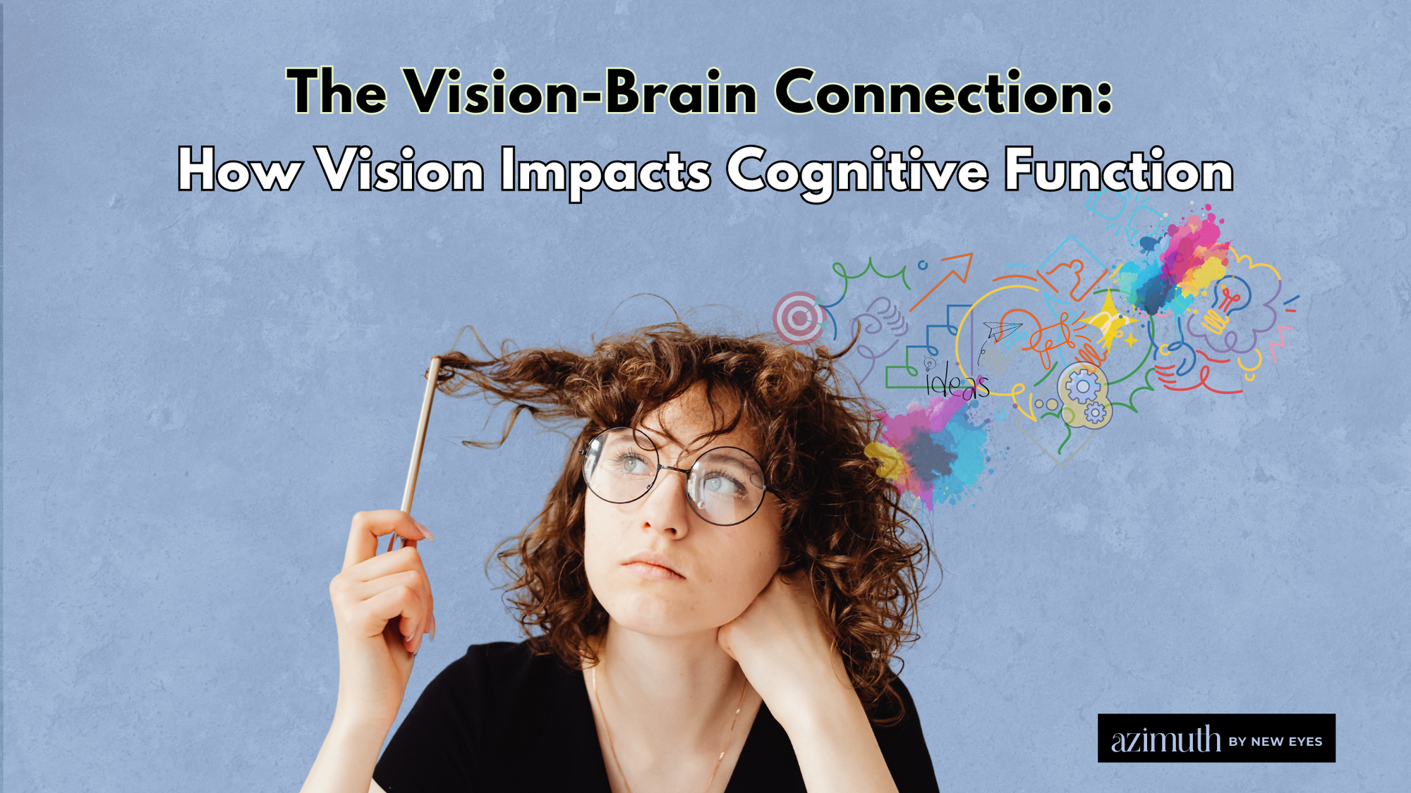 The Vision-Brain Connection: How Vision Impacts Cognitive Function ...